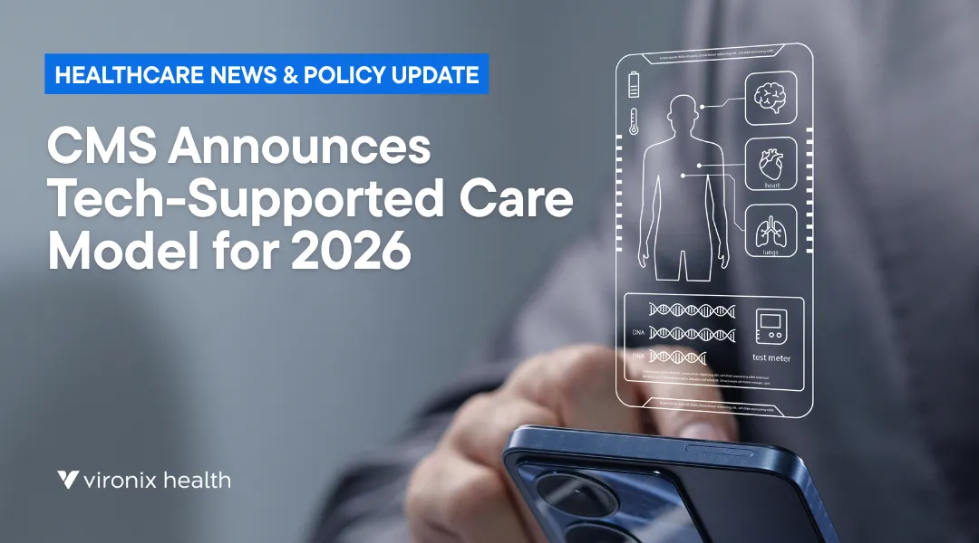 CMS Announces Tech-Supported Care Model for 2026 — Vironix